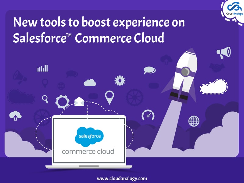 New Tools To Boost Experience On Salesforce Commerce Cloud